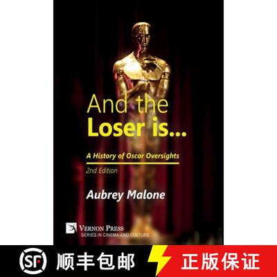 【3-4周达】精装 And the Loser is: A History of Oscar Oversights: A History of Oscar Oversights: 2nd E... [9781622739141]
