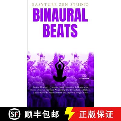 【3-4周达】Binaural Beats: Sound Healing, Hypnosis, Lucid Dreaming & Restorative Sleep. Discover Spir... [9781914271847]