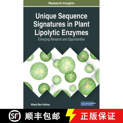 【3-4周达】Unique Sequence Signatures in Plant Lipolytic Enzymes: Emerging Research and Opportunities [9781522586876]