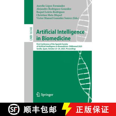 【3-4周达】Artificial Intelligence in Biomedicine: First Conference of the Spanish Society of Artific... [9783032106605]