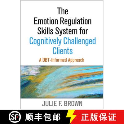 【3-4周达】Emotion Regulation Skills System for Cognitively Challenged Clients, First Edition: A DBT-... [9781462519286]