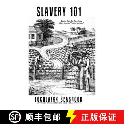 【3-4周达】Slavery 101: Amazing Facts You Never Knew About America's Peculiar Institution [9781943737048]