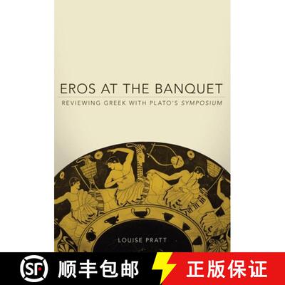预订 Eros at the Banquet: Reviewing Greek with Plato's Symposium Volume 40 [9780806141428]