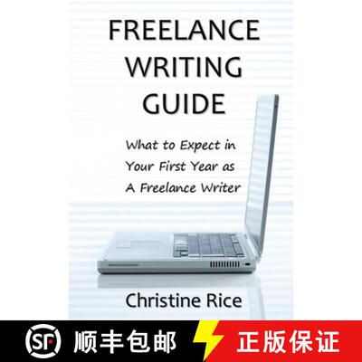 【3-4周达】Freelance Writing Guide: What to Expect in Your First Year as a Freelance Writer [9781300087779]