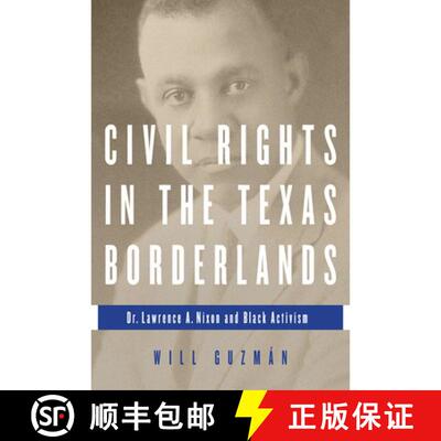【3-4周达】精装 Civil Rights in the Texas Borderlands – Dr. Lawrence a. Nixon and Black Activism [9780252038921]