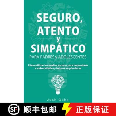 【3-4周达】Seguro, Atento y Simpático: Cómo utilizar los medios sociales para impresionar a univers... [9780988403932]