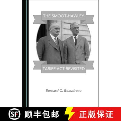【3-4周达】精装 The Smoot-Hawley Tariff ACT Revisited [9781527547070]