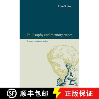 预订 精装 Philosophy and Memory Traces: Descartes to Connectionism [9780521591942]