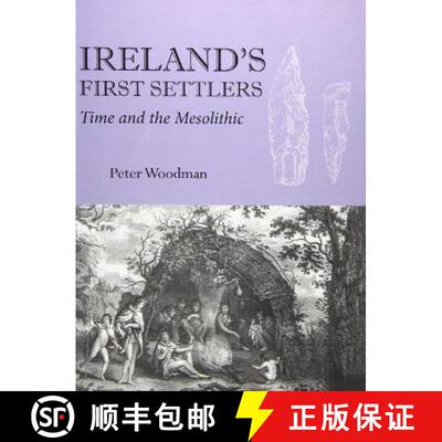 【3-4周达】Ireland's First Settlers: Time and the Mesolithic [9781789256888]