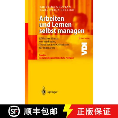 【3-4周达】Arbeiten und Lernen selbst managen: Effektiver Einsatz von Methoden, Techniken und Checkli... [9783540403210]