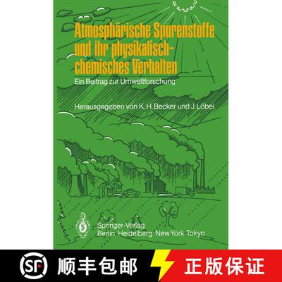 【3-4周达】Atmosphärische Spurenstoffe und ihr physikalisch-chemisches Verhalten : Ein Beitrag zur U... [9783540155034]