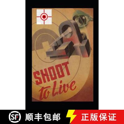 【3-4周达】Shoot to Live: Presenting the Johnson Method of Musketry Coaching [9780934523912]