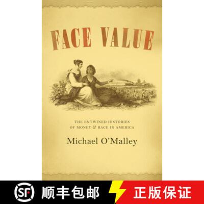 【3-4周达】精装 Face Value – The Entwined Histories of Money and Race in America [9780226629377]