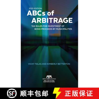 【3-4周达】The ABCs of Arbitrage 2025 Edition : Tax Rules for Investment of Bond Proceeds by Municipa... [9781639056941]