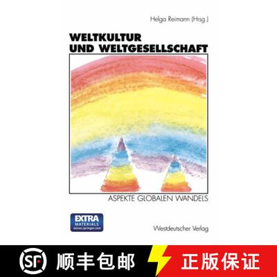 【3-4周达】Weltkultur und Weltgesellschaft: Aspekte globalen Wandels. Zum Gedenken an Horst Reimann (... [9783531126715]