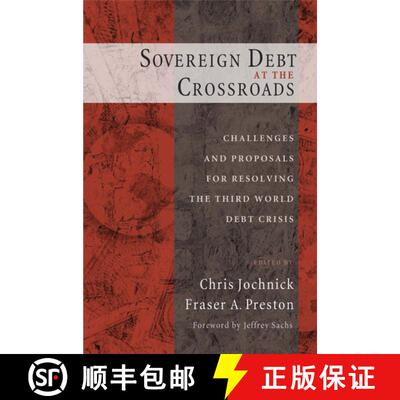 【3-4周达】Sovereign Debt at the Crossroads: Challenges and Proposals for Resolving the Third World D... [9780195168013]