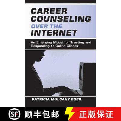 【3-4周达】精装 Career Counseling Over the Internet: An Emerging Model for Trusting and Responding To... [9780805837445]