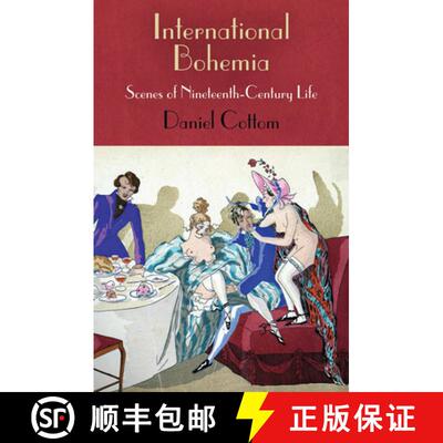 【3-4周达】精装 International Bohemia – Scenes of Nineteenth–Century Life [9780812244885]