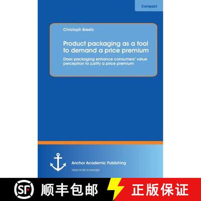 【3-4周达】Product packaging as tool to demand a price premium: Does packaging enhance consumers' val... [9783954892327]