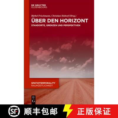 【3-4周达】精装 Über den Horizont – Standorte, Grenzen und Perspektiven [9783110551235]