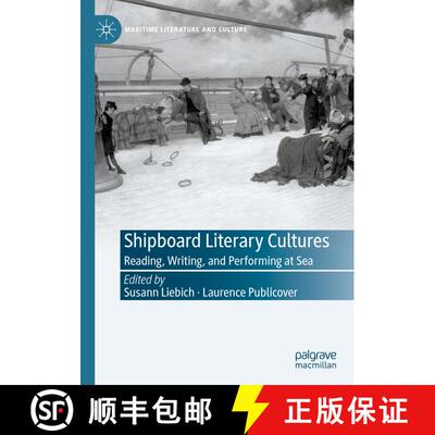 【3-4周达】精装 Shipboard Literary Cultures : Reading, Writing, and Performing at Sea [9783030853389]