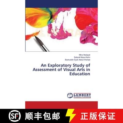 预订 An Exploratory Study of Assessment of Visual Arts in Education [9783659546495]