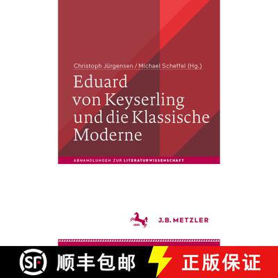 【3-4周达】Eduard von Keyserling und die Klassische Moderne [9783476048912]