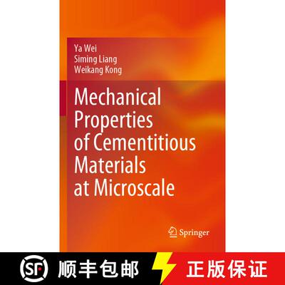 【3-4周达】Mechanical Properties of Cementitious Materials at Microscale [9789811968853]