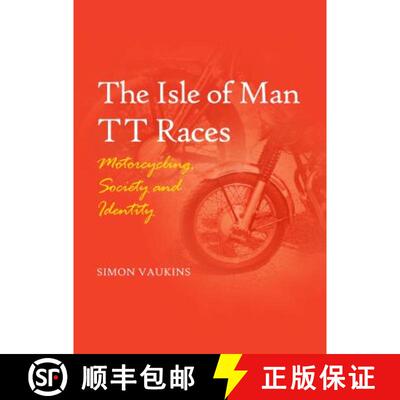 预订 The Isle of Man Tt Races: Motorcycling, Society and Identity [9781443860307]