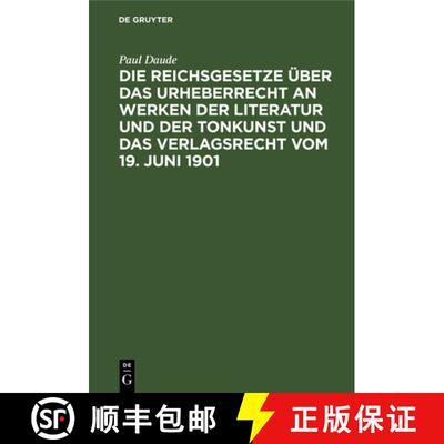【3-4周达】精装 Die Reichsgesetze Uber Das Urheberrecht an Werken Der Literatur Und Der Tonkunst Und ... [9783112381090]