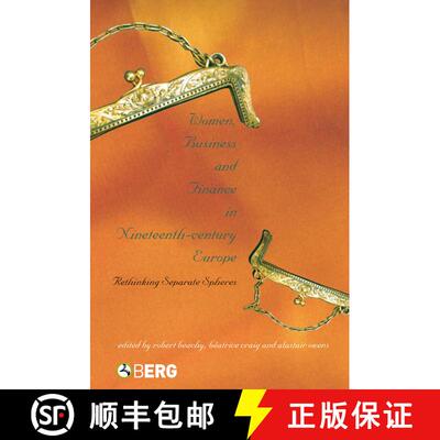 【3-4周达】Women, Business, and Finance in Nineteenth-Century Europe: Rethinking Separate Spheres [9781845201845]