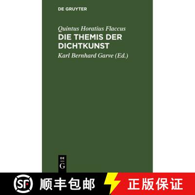 【3-4周达】精装 Die Themis der Dichtkunst：Ein Lehrgedicht in 8 Gesängen u. d. [Quintus] Horatius Fl... [9783111087405]