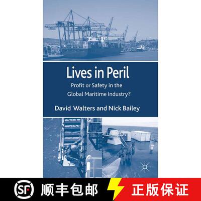 【3-4周达】Lives in Peril : Profit or Safety in the Global Maritime Industry? (1st ed. 2013) (1st ed.... [9781349364831]