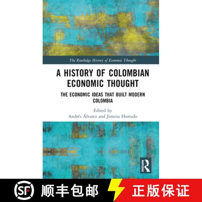 【3-4周达】A History of Colombian Economic Thought: The Economic Ideas that Built Modern Colombia [9781032266459]
