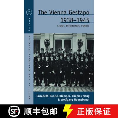 【3-4周达】The Vienna Gestapo, 1938-1945: Crimes, Perpetrators, Victims [9781800732599]