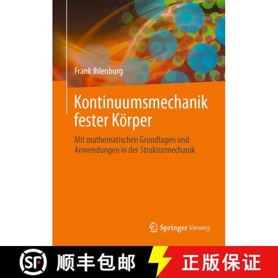 【3-4周达】Kontinuumsmechanik fester Körper: Mit mathematischen Grundlagen und Anwendungen in der St... [9783662677896]