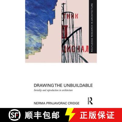 【3-4周达】精装 Drawing the Unbuildable : Seriality and Reproduction in Architecture [9781138790063]
