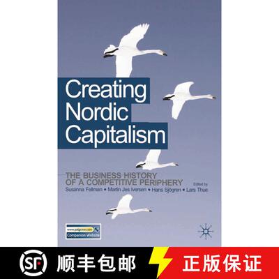 【3-4周达】Creating Nordic Capitalism : The Development of a Competitive Periphery [9780230545533]