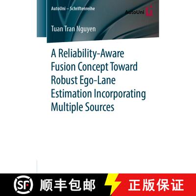 【3-4周达】A Reliability-Aware Fusion Concept Toward Robust Ego-Lane Estimation Incorporating Multipl... [9783658269487]