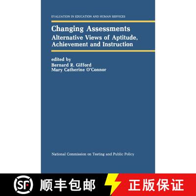【3-4周达】精装 Changing Assessments : Alternative Views of Aptitude, Achievement and Instruction [9780792391777]