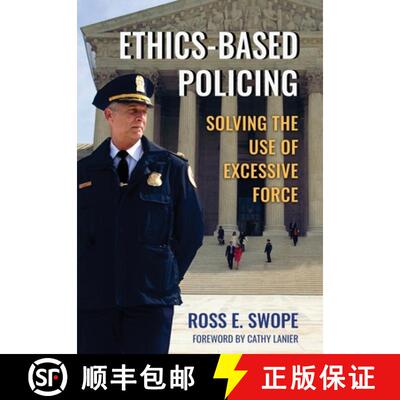 【3-4周达】Ethics-Based Policing: Solving the Use of Excessive Force [9798986993805]
