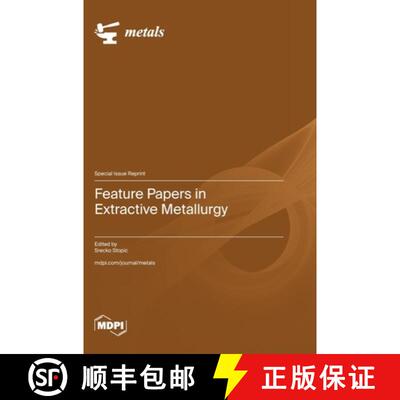 【3-4周达】精装 Feature Papers in Extractive Metallurgy [9783725846818]
