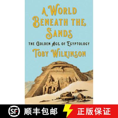 【3-4周达】A World Beneath the Sands – The Golden Age of Egyptology [9781324006893]