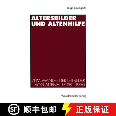 【3-4周达】Altersbilder und Altenhilfe : Zum Wandel der Leitbilder von Altenhilfe seit 1950 [9783531129921]