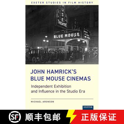 【3-4周达】精装 John Hamrick's Blue Mouse Cinemas : Independent Exhibition and Influence in the Studi... [9781804131398]
