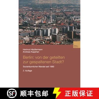 【3-4周达】Berlin: Von Der Geteilten Zur Gespaltenen Stadt? : Sozialr umlicher Wandel Seit 1990 (2. A... [9783810036766]