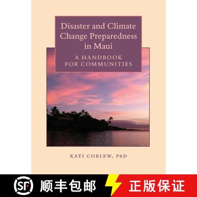 【3-4周达】Disaster and Climate Change Preparedness in Maui: A Handbook for Communities [9780866382564]