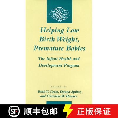 【3-4周达】精装 Helping Low Birth Weight, Premature Babies: The Infant Health and Development Program [9780804726122]