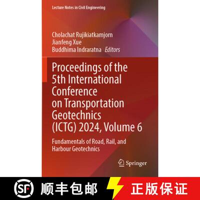 【3-4周达】Proceedings of the 5th International Conference on Transportation Geotechnics (ICTG) 2024,... [9789819782352]