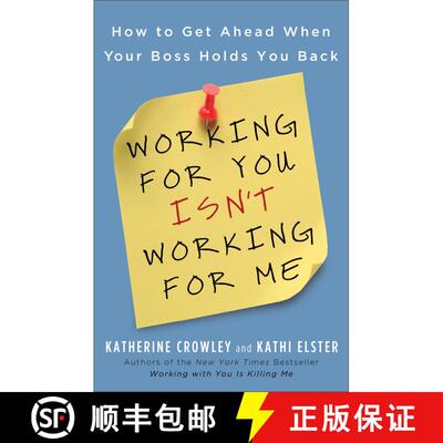 【3-4周达】Working for You Isn't Working for Me: How to Get Ahead When Your Boss Holds You Back [9781591843689]